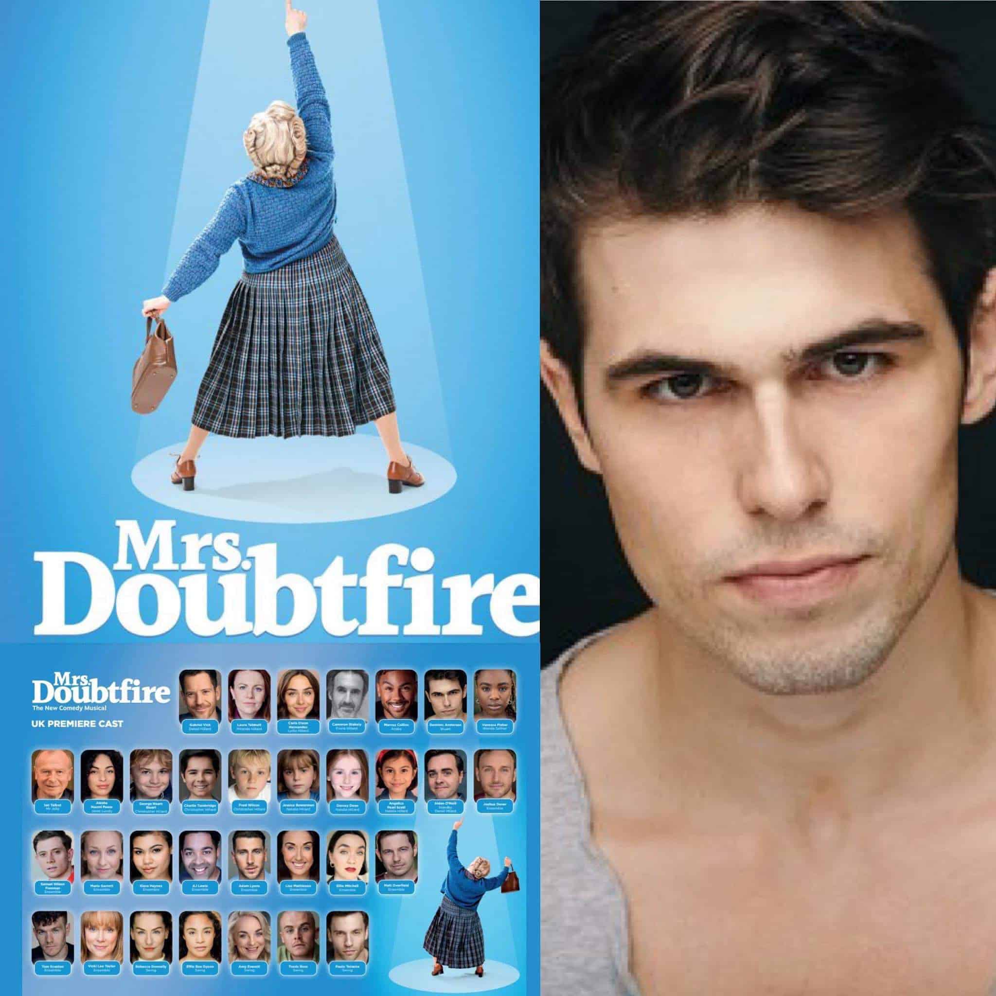 Our client DOMINIC ANDERSEN has been cast as ‘Stuart’ in MRS.DOUBTFIRE ...